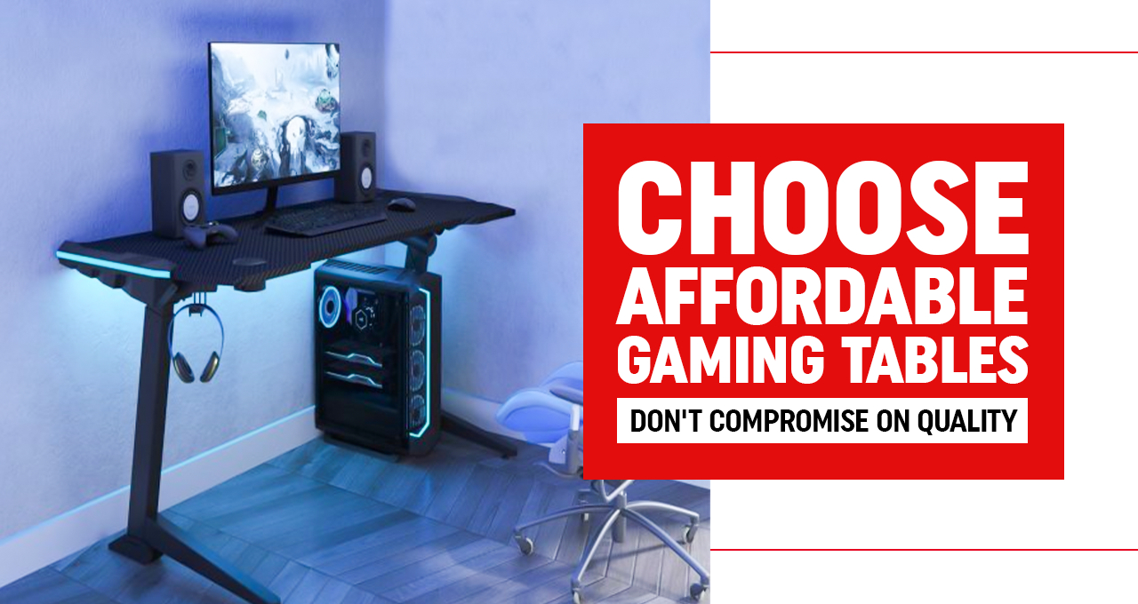 Top Tips to Choose Affordable Gaming Tables in the UAE