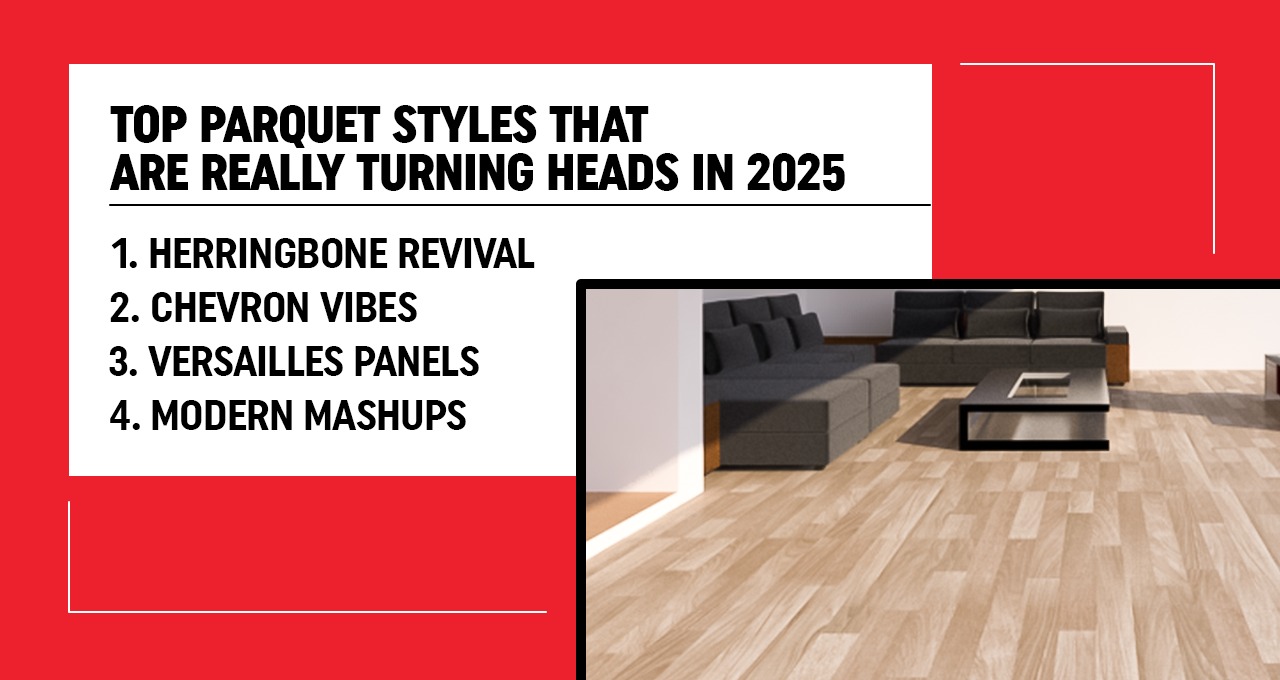 Parquet Flooring 2025: Timeless Style Meets Modern Flair